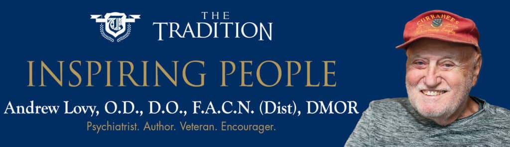 Inspiring People: Dr. Andrew Lovy - Tradition Senior Living